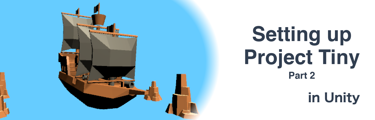 Setting up Project Tiny in Unity (part 2) - Patryk Galach